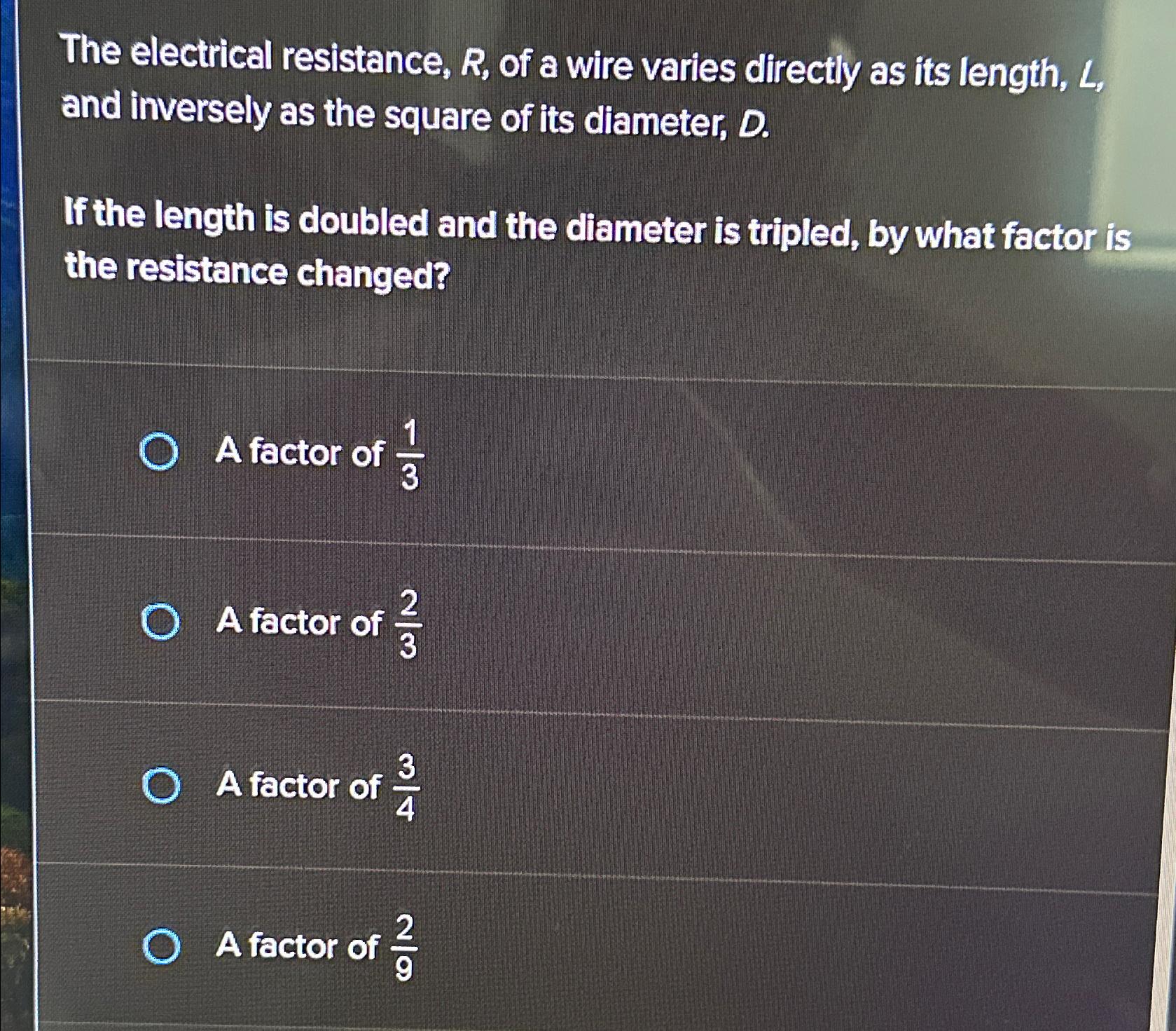 Solved The electrical resistance, R, ﻿of a wire varies | Chegg.com