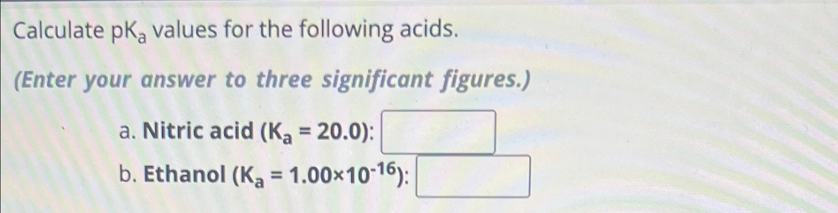 Solved Calculate pKa ﻿values for the following acids.(Enter | Chegg.com