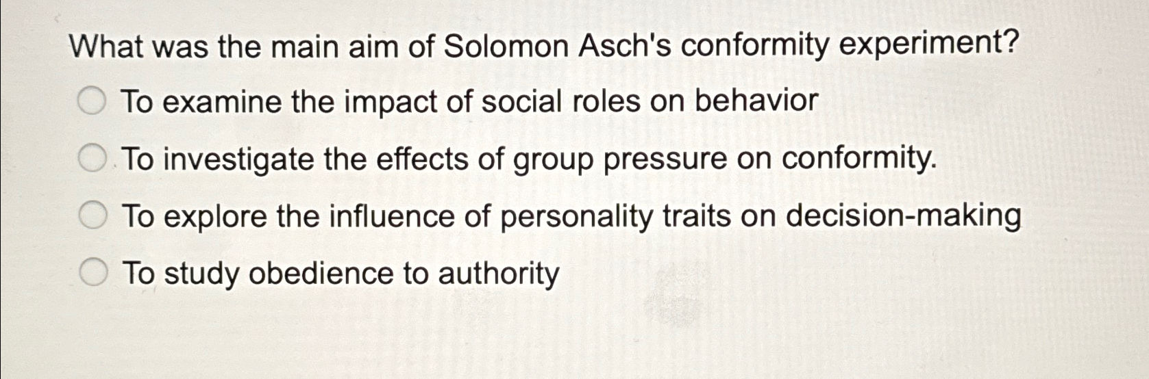 Solved What was the main aim of Solomon Asch's conformity | Chegg.com