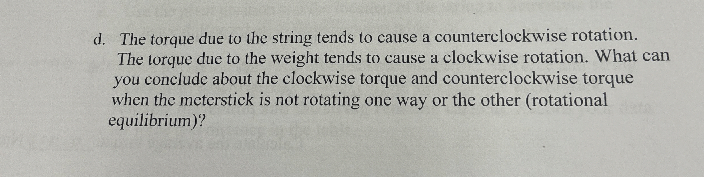 Solved d. ﻿The torque due to the string tends to cause a | Chegg.com