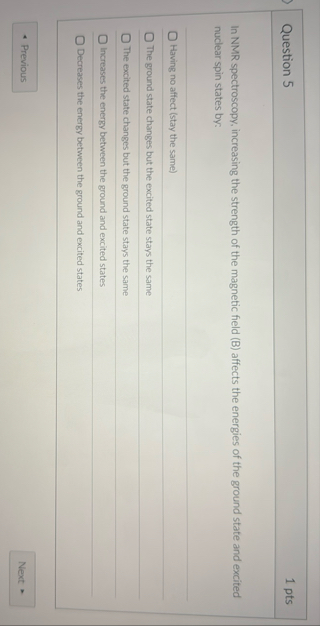 Solved Question 51 ﻿ptsIn NMR spectroscopy, increasing the | Chegg.com