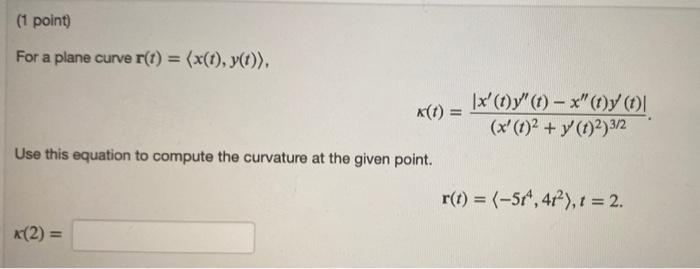 Solved (1 point) For a plane curve r(t)= x(t),y(t) , | Chegg.com