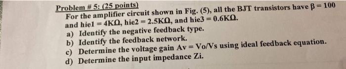 Solved Problem \# 5: (25 points) For the amplifier circuit | Chegg.com
