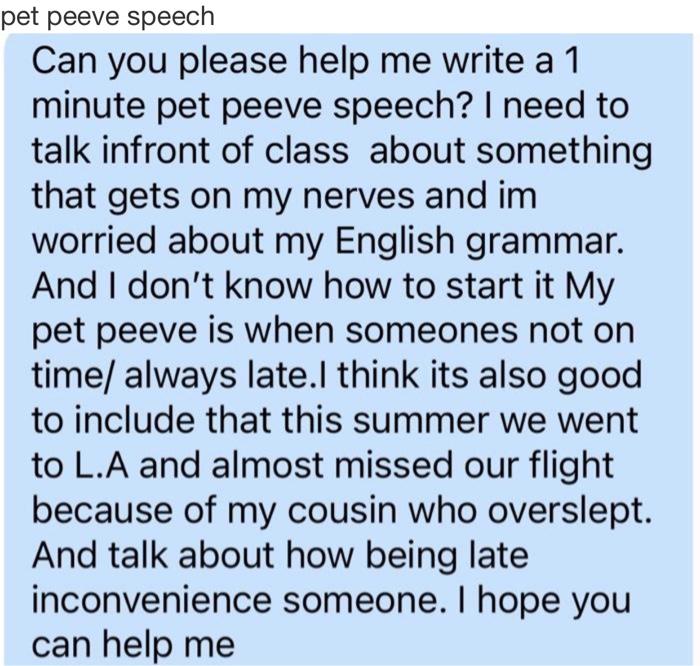 Solved pls help me write a 1 min only pet peeve speech about | Chegg.com