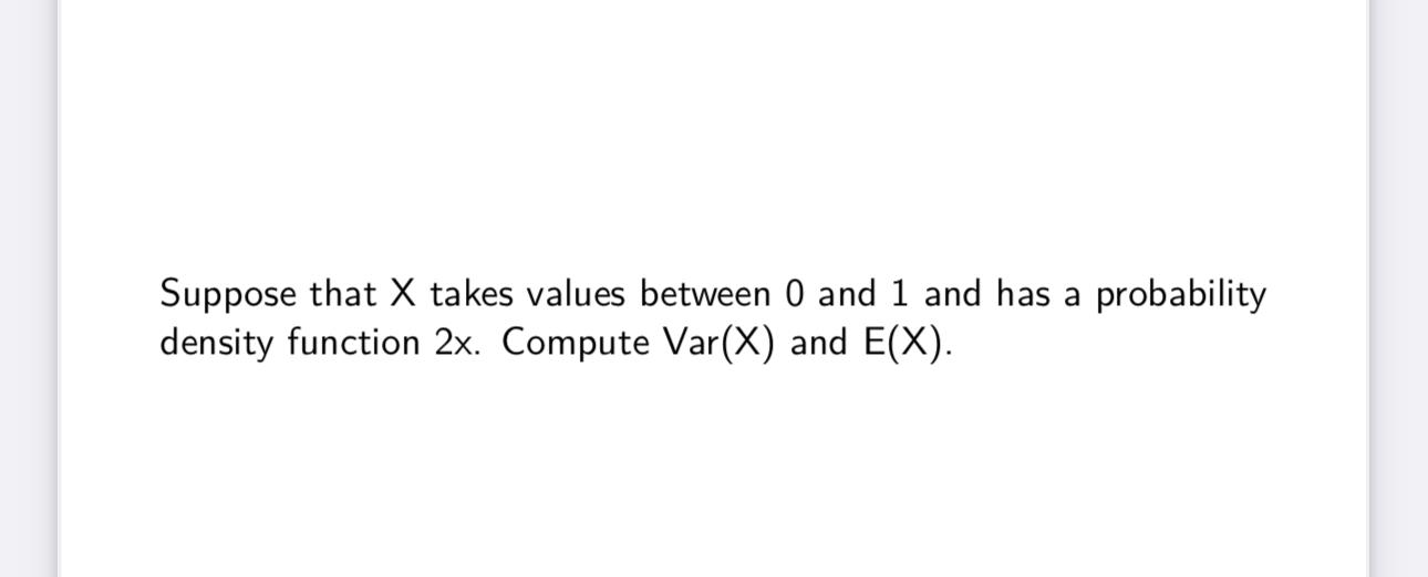 Solved Suppose that x ﻿takes values between 0 ﻿and 1 ﻿and | Chegg.com