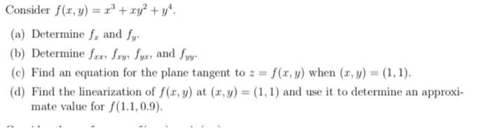 Solved Consider f(x, y) = r + xy + y. (a) Determine fx and | Chegg.com
