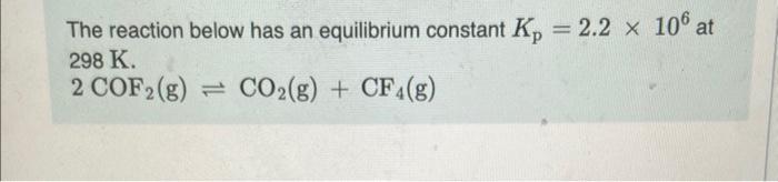 Solved The reaction below has an equilibrium constant | Chegg.com