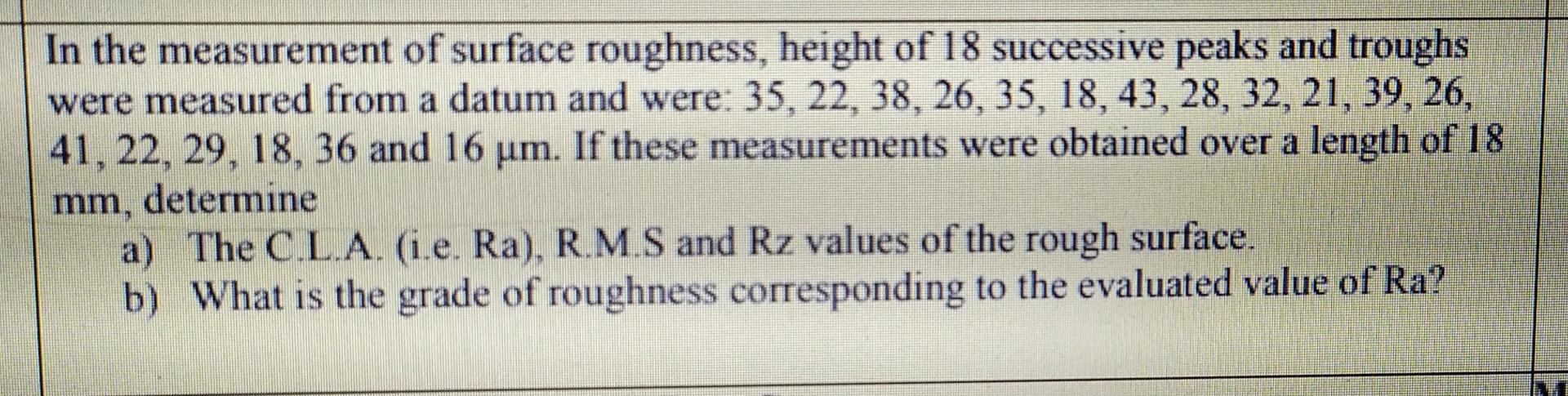 Solved In the measurement of surface roughness, height of 18 | Chegg.com