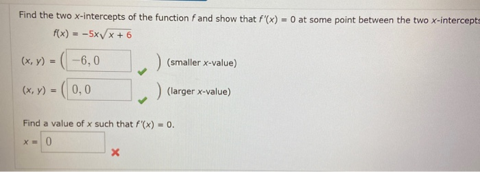 Solved Find the two x-intercepts of the function f and show | Chegg.com