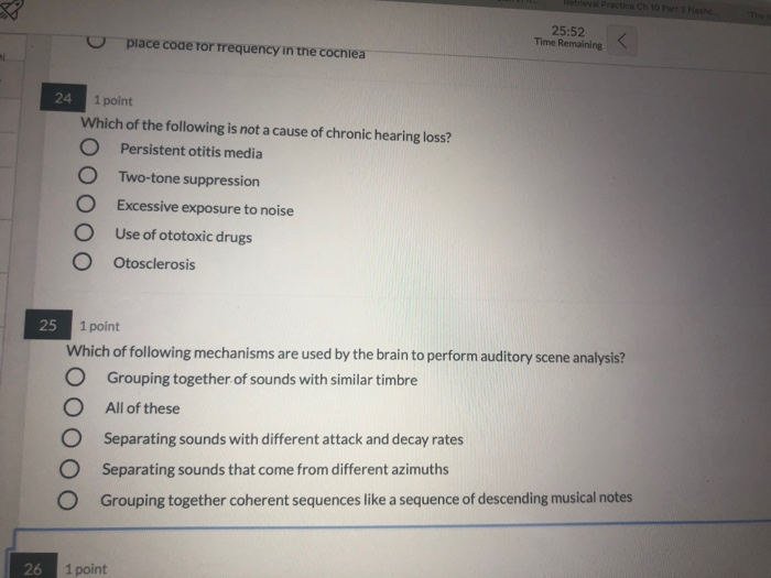 Solved 25:52 U place code for frequency in the cochlea Time | Chegg.com