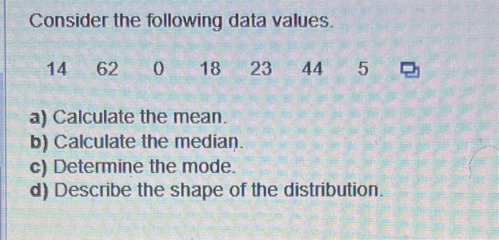 Solved Consider the following data values. a) Calculate the | Chegg.com