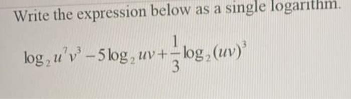 Solved Write the expression below as a single logarithm 1 | Chegg.com