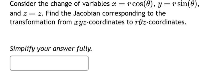 Solved Consider the change of variables x=rcos(θ),y=rsin(θ), | Chegg.com