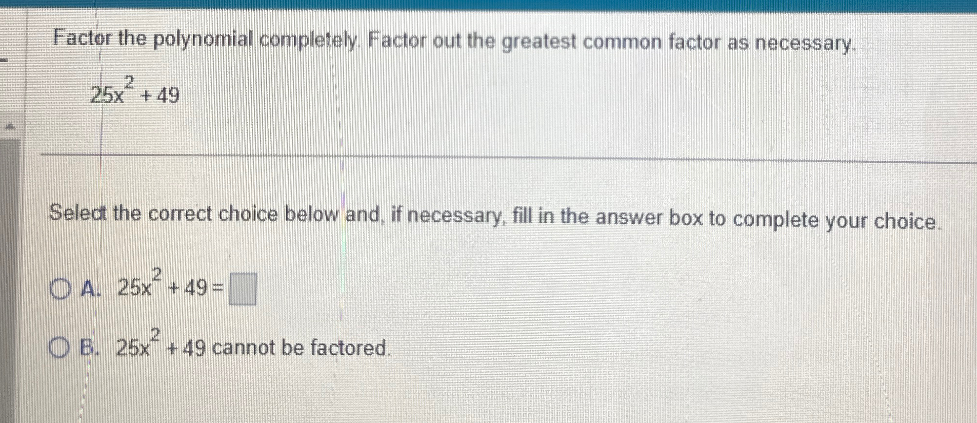 Solved Factor the polynomial completely. Factor out the | Chegg.com