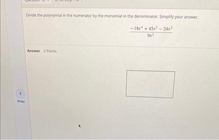 Solved Divide the polynomial in the numerator by the | Chegg.com