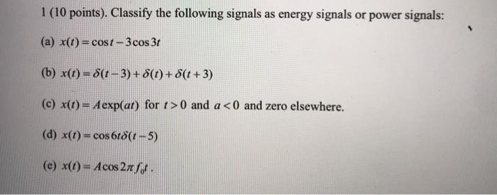 Solved 1 (10 points). Classify the following signals as | Chegg.com