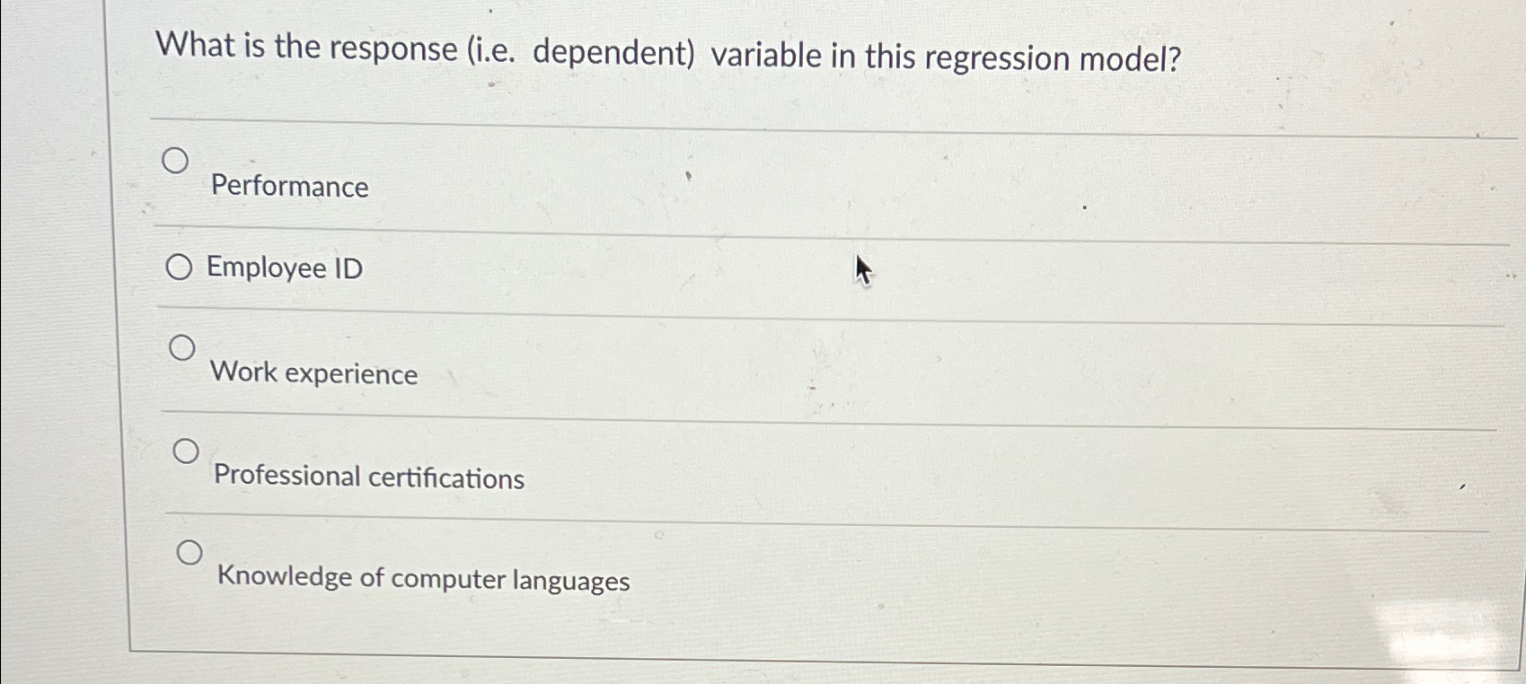 Solved What is the response (i.e. ﻿dependent) ﻿variable in | Chegg.com