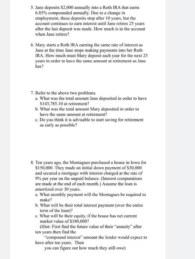 Solved 5. Jane deposits $2,000 annually into a Roth IRA that | Chegg.com