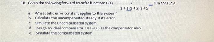 Solved 10. Given the following forward transfer function: | Chegg.com