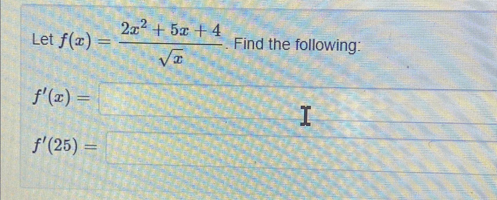 Solved Let f(x)=2x2+5x+4x2. ﻿Find the | Chegg.com