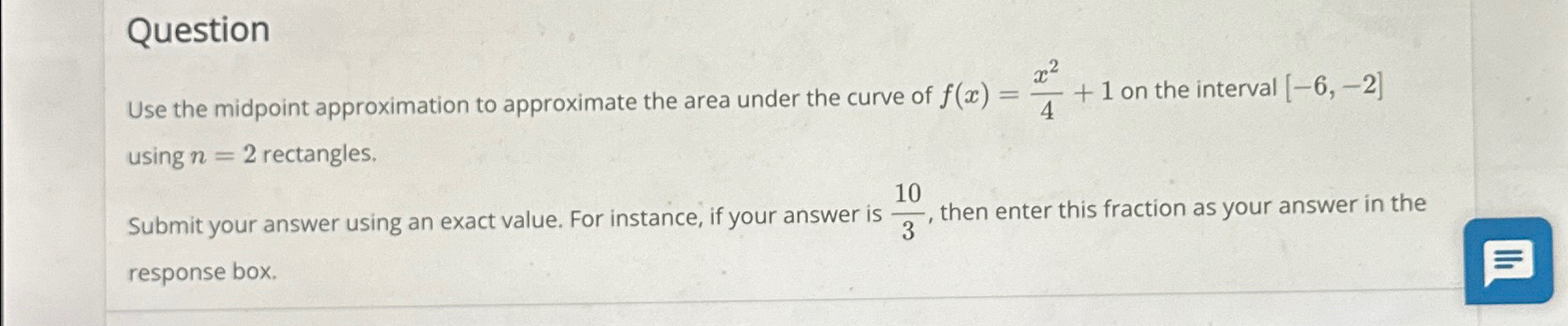 Solved QuestionUse the midpoint approximation to approximate | Chegg.com