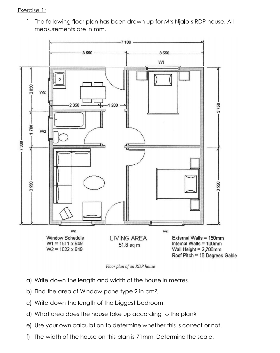 a) ﻿Write down the length and width of the house in | Chegg.com