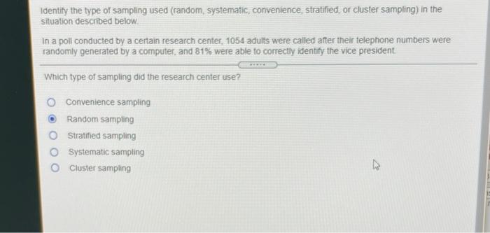 Solved Identify the type of sampling used (random, | Chegg.com