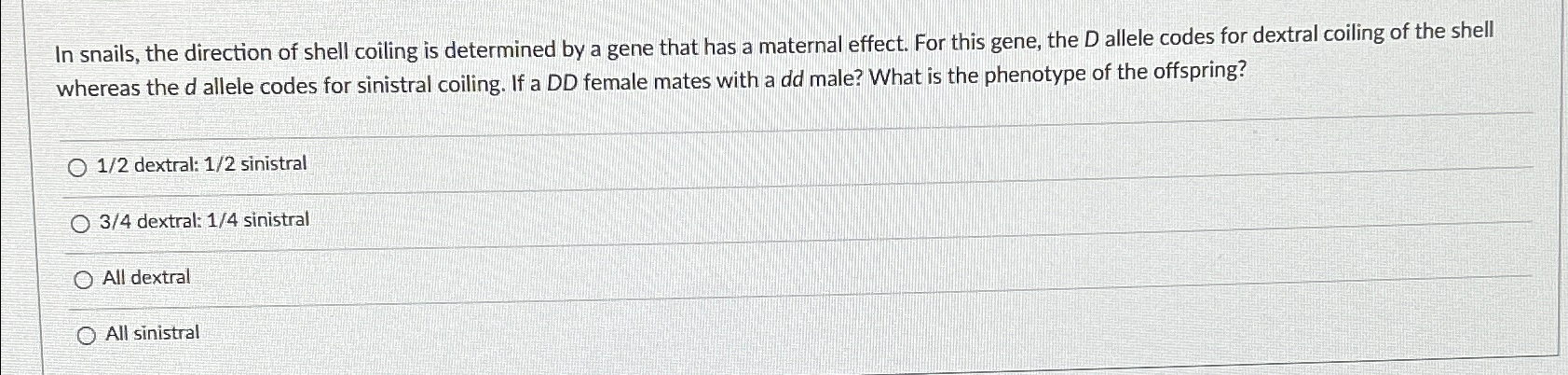 Solved In snails, the direction of shell coiling is | Chegg.com