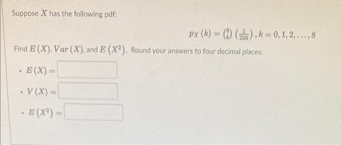 Solved Suppose X has the following pdf: | Chegg.com