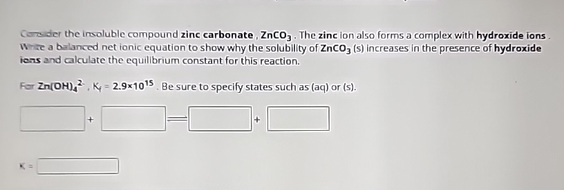 Solved Cander the insoluble compound zinc carbonate, ZnCO3. | Chegg.com