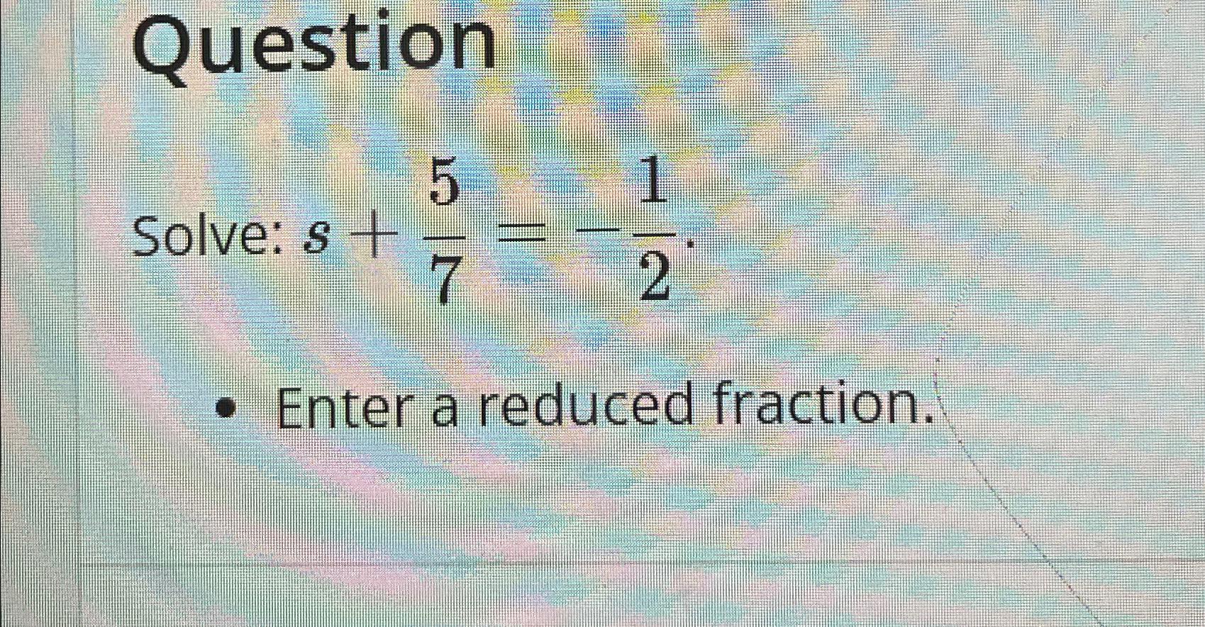 solved-questionsolve-s-57-12-enter-a-reduced-fraction-chegg