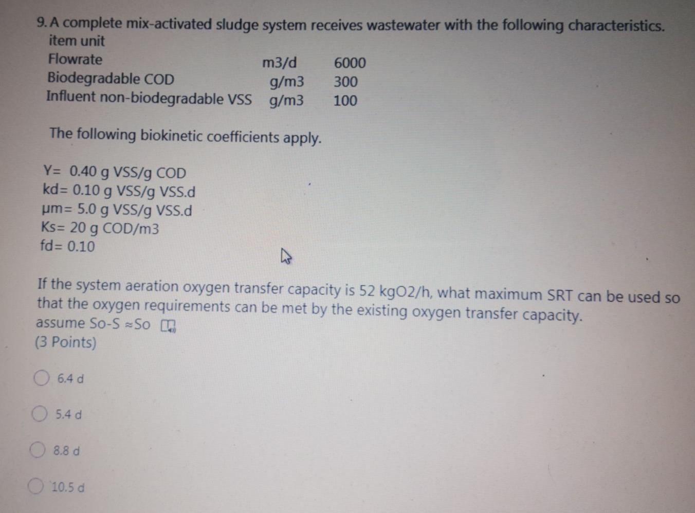 Solved 9. A complete mix-activated sludge system receives | Chegg.com