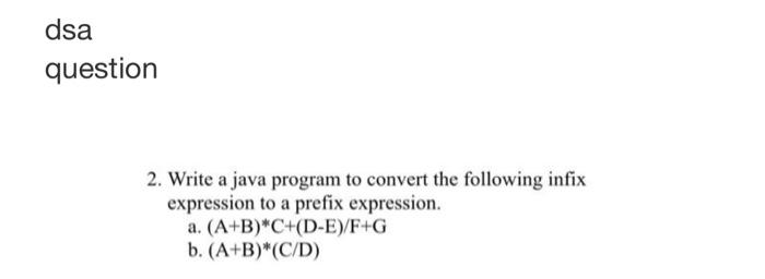 Solved dsa question 2. Write a java program to convert the | Chegg.com