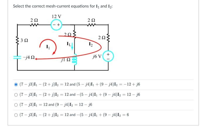 Solved Select the correct mesh-current equations for I1 and | Chegg.com