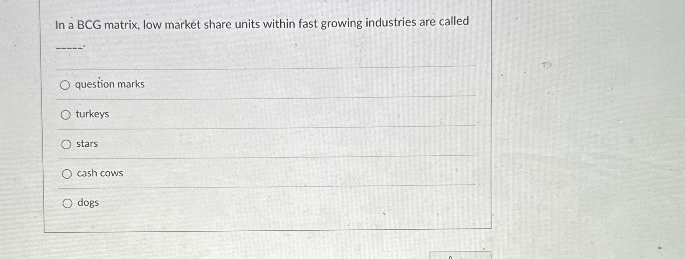 Solved In a BCG matrix, low market share units within fast | Chegg.com