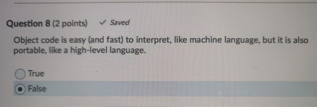 Solved Question 8 (2 points) Saved Object code is easy (and | Chegg.com
