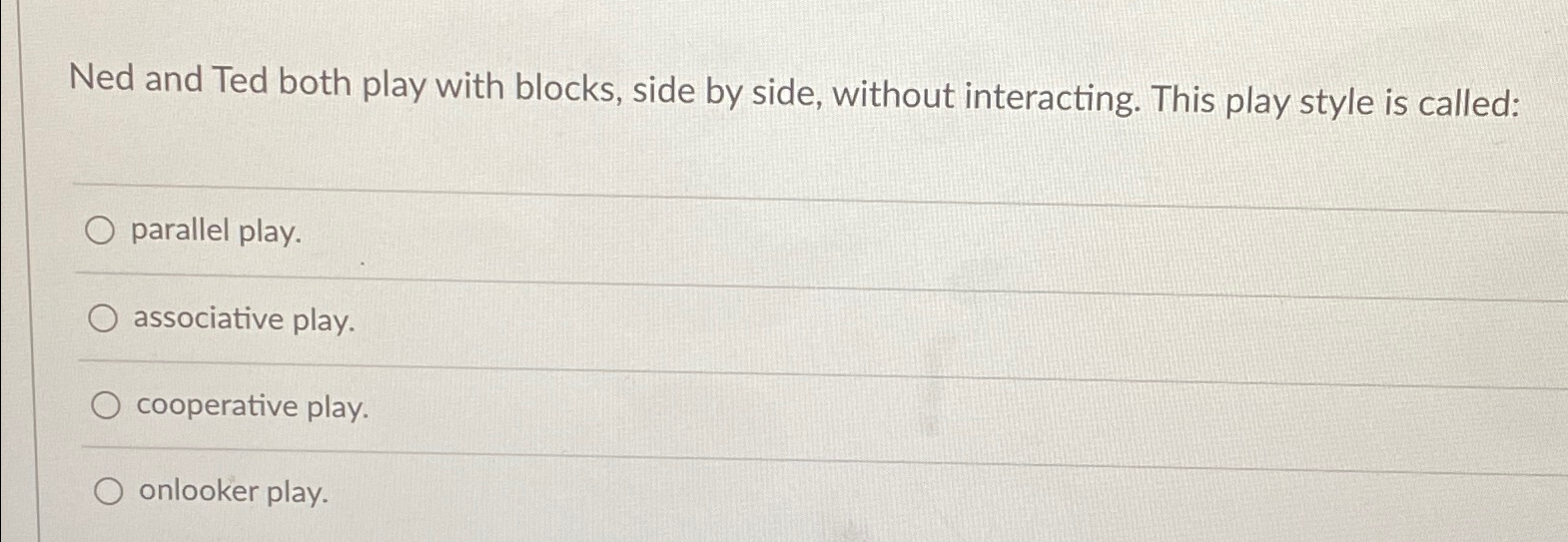 Solved Ned and Ted both play with blocks, side by side, | Chegg.com