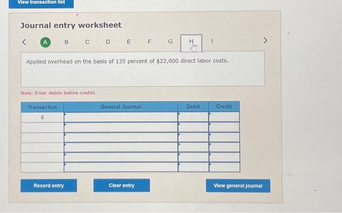 Journal entry worksheet B Incurred direct labor costs | Chegg.com