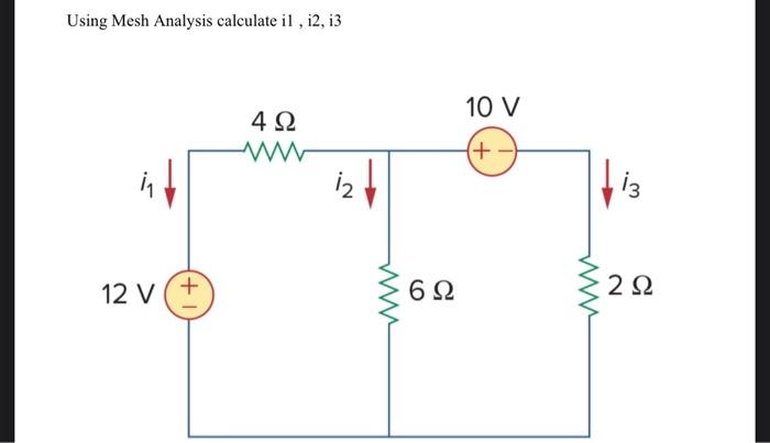 Solved Using Mesh Analysis calculate i1 , i2, i3 | Chegg.com