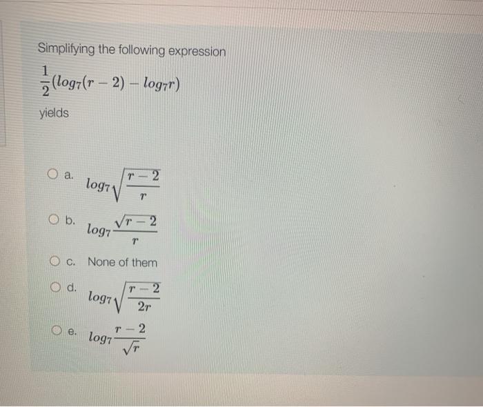 Solved Simplifying the following expression clogrlr – 2) – | Chegg.com