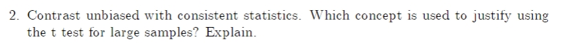 Solved Contrast unbiased with consistent statistics. Which | Chegg.com