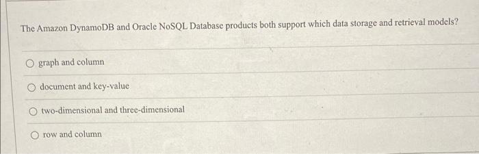 Solved The Amazon DynamoDB and Oracle NoSQL Database | Chegg.com