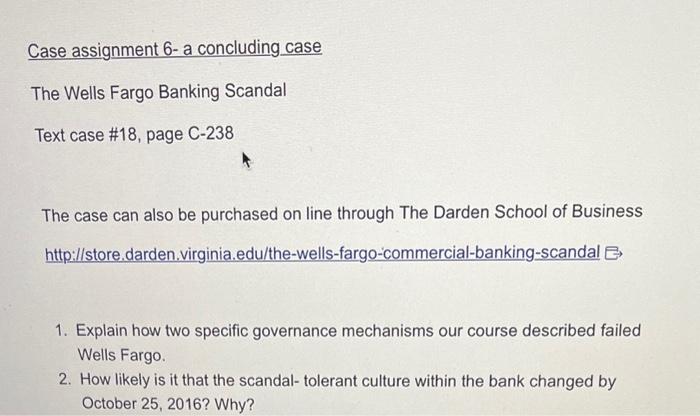 Case assignment 6- a concluding case The Wells Fargo | Chegg.com