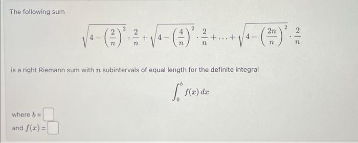 Solved The following sum 4−(n2)2⋅n2+4−(n4)2⋅n2+…+4−(n2n)2⋅n2 | Chegg.com
