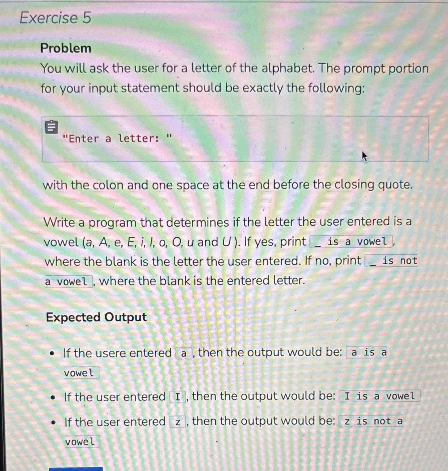 Solved Exercise 5ProblemYou will ask the user for a letter | Chegg.com