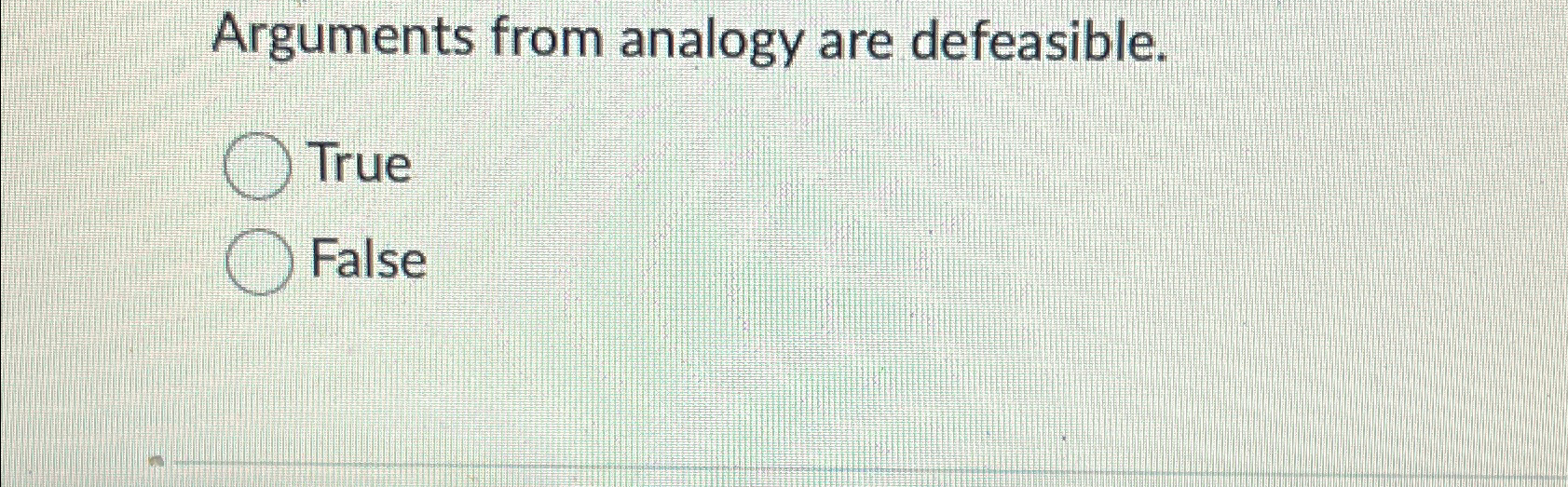 Solved Arguments from analogy are defeasible.TrueFalse | Chegg.com