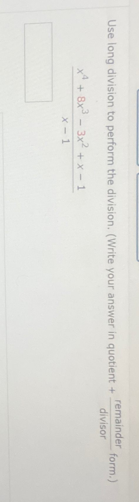 Solved Use long division to perform the division. (Write | Chegg.com