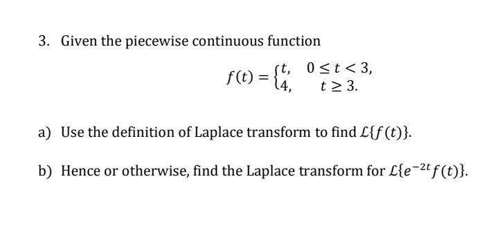 Solved 3. Given the piecewise continuous function | Chegg.com