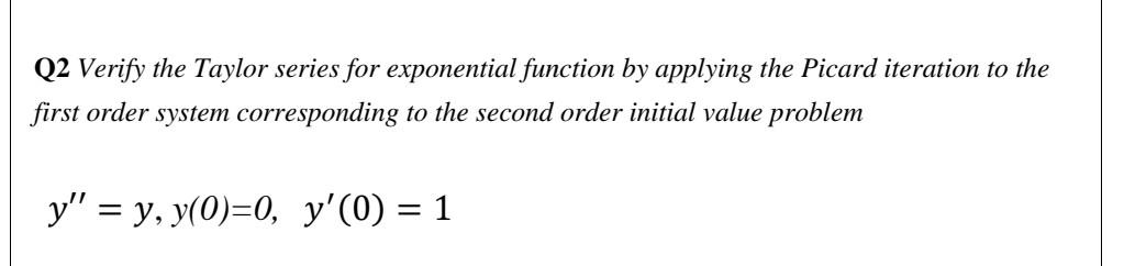 Solved Q2 Verify the Taylor series for exponential function | Chegg.com