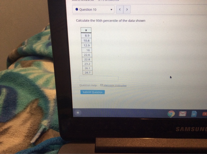 Solved Question 10 Calculate the 95th percentile of the data | Chegg.com